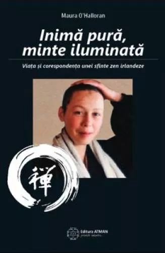 Inima pura minte iluminata - Maura OHalloran 978-606-8758-12-1 - cel.ro