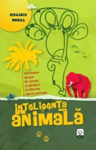 Inteligenta animala - Virginia Morell 978-606-686-286-8