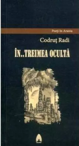 In..treimea Oculta - Codrut Radi 978-973-8984-63-9 - cel.ro