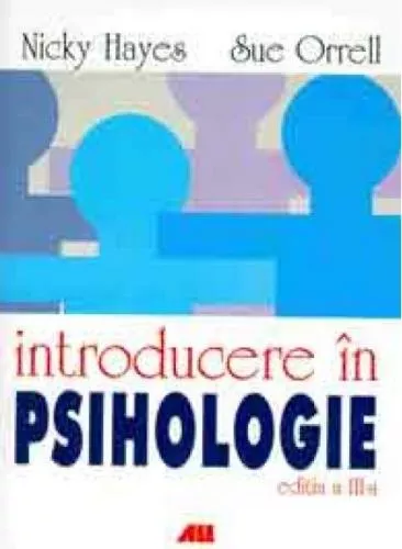 Introducere in psihologie - Nicky Hayes Sue Orell 9789735714338 - cel.ro