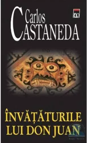Invataturile lui Don Juan - Carlos Castaneda 973-576-629-9 - cel.ro