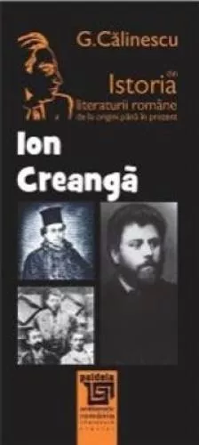 Ion Creanga Din Istoria Literaturii Romane De La Origini Pana In ...