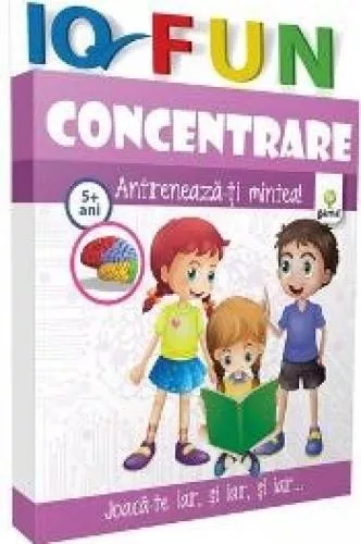 IQ Fun - Concentrare - Antreneaza-ti mintea 6+ ani 978-973-0000-104