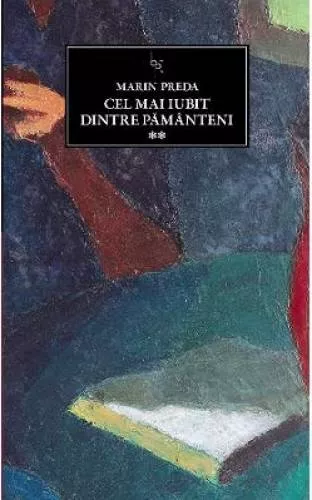 Cel mai iubit dintre pamanteni vol.2 - Marin Preda 978-606-710-024-2
