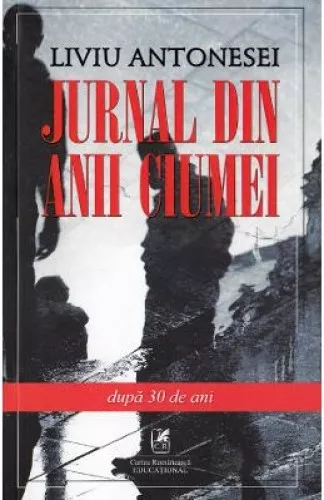 Jurnal din anii ciumei - Liviu Antonesei 978-606-9088-44-9
