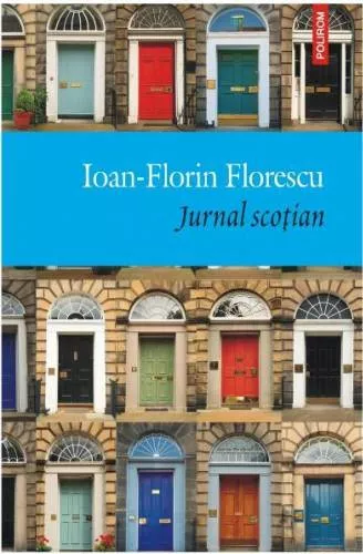 Jurnal scotian - Ioan-Florin Florescu 978-973-46-6705-5 - cel.ro