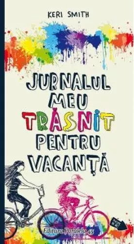 Jurnalul meu trasnit pentru vacanta - Keri Smith 978-973-47-2086-6 - cel.ro