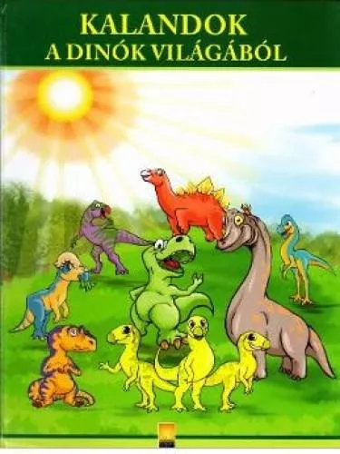 Kalandok A Dinok Vilagabol. Aventuri din lumea dinozaurilor 978-973 ...