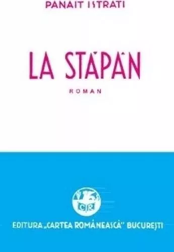 La stapan - Panait Istrati 606-15-0073-4 - cel.ro