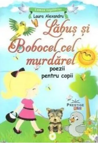 Labus si Bobocel cel murdarel - Laura Alexandru 978-606-8863-98-6 - cel.ro