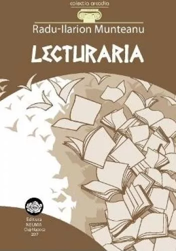 Lecturaria - Radu-Ilarion Munteanu 978-606-94428-9-0