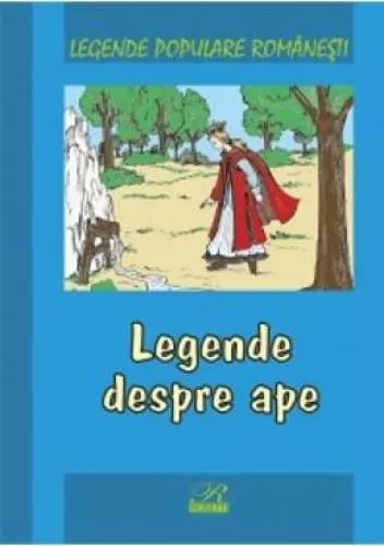 Legende despre ape - Legende populare romanesti 978-973-8270-79-4 - cel.ro