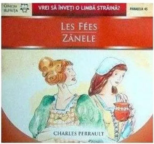 Les Fees. Zanele - Charles Perrault 978-973-47-0211-4