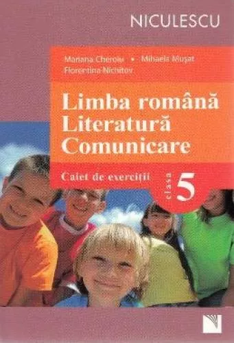 Limba Romana. Literatura. Comunicare - Clasa 5 - Caiet de exercitii - Mariana - cel.ro