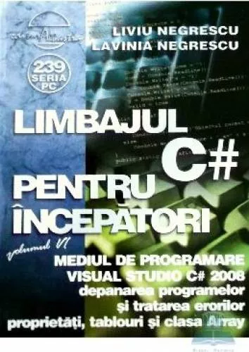 Limbajul C pentru incepatori - vol 6 Mediul de programare Visual la CEL.ro