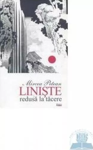 Liniste redusa la tacere - Mircea Petean 978-973-726-577-7