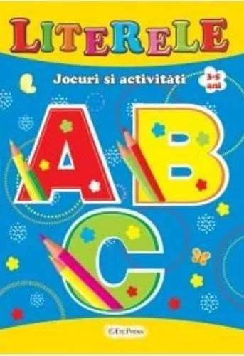 Literele 3-5 ani - Jocuri si activitati 978-606-602-684-0