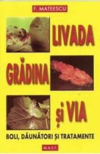 Livada gradina si via - F. Mateescu 978-973-1822-24-2
