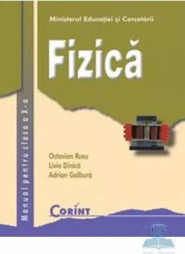 Manual fizica clasa 10 - Octavian Rusu Livia Dinica Adrian Galbura - cel.ro
