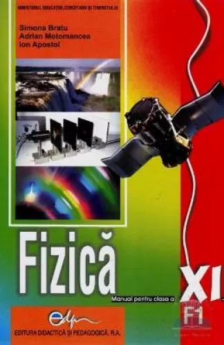 Manual fizica Clasa 11 F1 - Simona Bratu Adrian Motomancea Ion Apostol ...