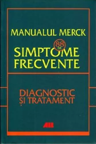 Manualul Merck 88 de simptome frecvente. Diagnostic si tratament al3v ...