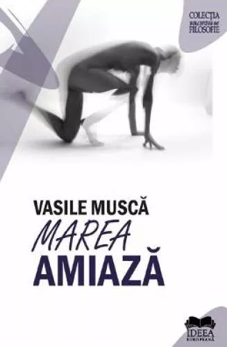 Marea amiaza - Vasile Musca 978-606-594-239-4 - cel.ro
