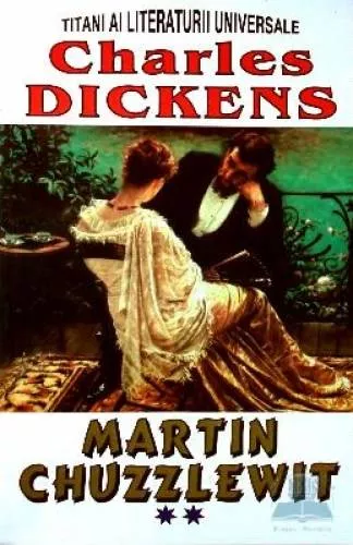 Martin Chuzzlewit Vol.2 - Charles Dickens 973-9343-81-3 - cel.ro