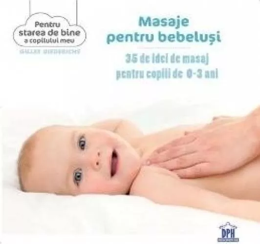 Masaje pentru bebelusi - Gilles Diederichs 978-606-683-458-2