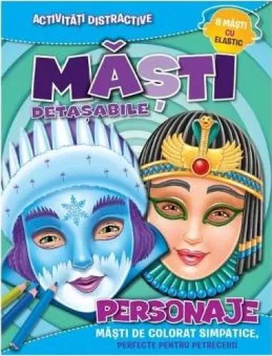 Masti detasabile. Personaje 8 masti cu Elastic 978-606-741-603-9 - cel.ro