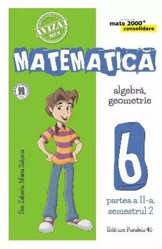 Matematica Clasa a 6-a Partea 2 Sem 2 Consolidare Ed.6 - Dan Zaharia ...