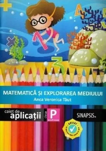 Matematica si explorarea mediului - Clasa pregatitoare - Caiet de aplicatii