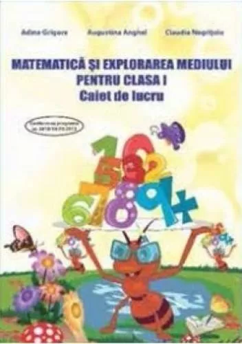 Matematica si explorarea mediului clasa 1 Caiet de lucru Ed.2013 - Adina - cel.ro