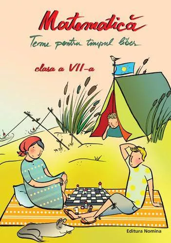 Matematica. Teme pentru timpul liber. Clasa a-VII-a 9786065351431