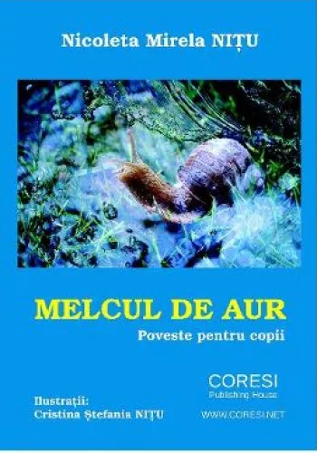 Melcul de aur - Nicoleta Mirela Nitu Cristina Stefania Nitu 978-606-996 ...