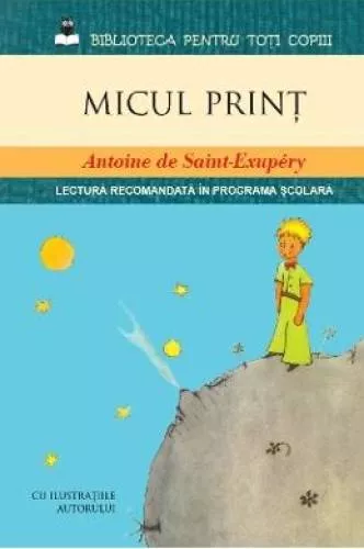 Micul Print - Antoine De Saint-Exupery 978-606-741-771-5 - cel.ro