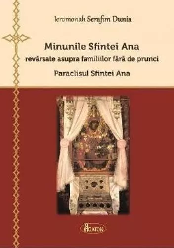 Minunile Sfintei Ana - Serafim Dunia 978-973-1981-91-8 - cel.ro
