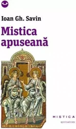Mistica Apuseana - Ioan Gh. Savin 978-606-579-686-7