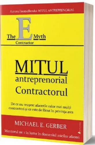 Mitul antreprenorial. Contractul - Michael E. Gerber 978-606-913-566-2