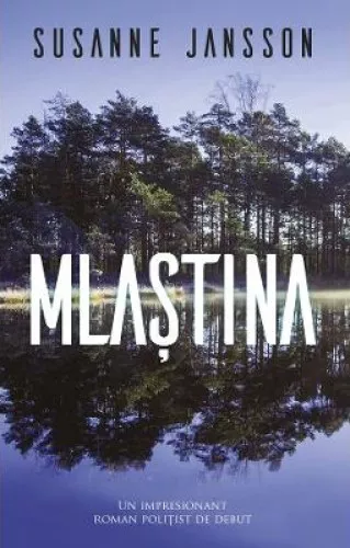 Mlastina - Susanne Jansson 978-606-006-261-5 - cel.ro