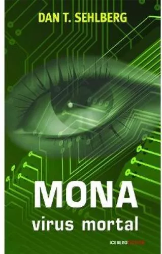 Mona virus mortal - Dan T. Sehlberg 978-606-609-625-6 - cel.ro