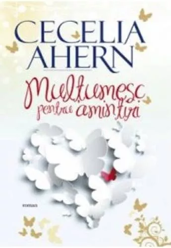 Multumesc pentru amintiri - Cecilia Ahern 978-973-724-961-6 - cel.ro