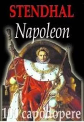 Napoleon - Stendhal 978-973-1925-48-6 - cel.ro