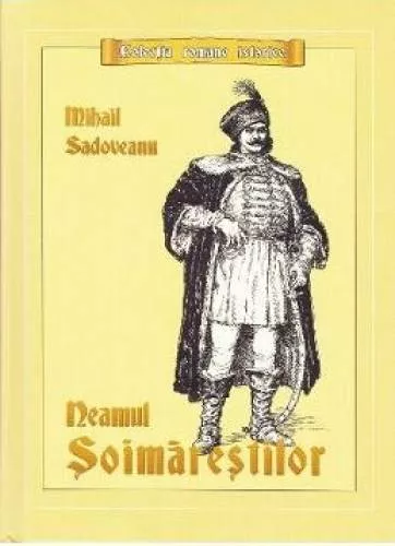 Neamul Soimarestilor - Mihail Sadoveanu 978-606-93355-3-6
