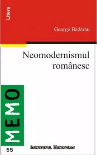 Neomodernismul Romanesc - George Badarau 978-973-611-476-2 - cel.ro