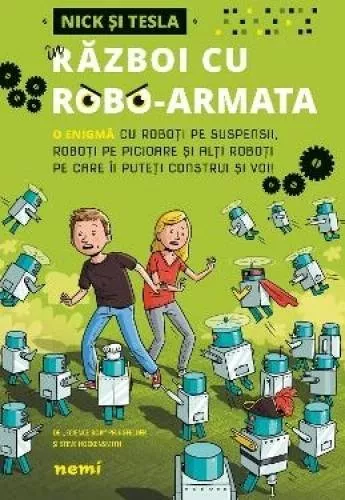 Nick si Tesla in razboi cu robo-armata - Science Bob Pflugfelder Steve ...