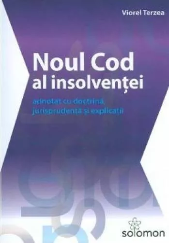 Noul cod al insolventei adnotat cu doctrina jurisprudenta si explicatii - - cel.ro