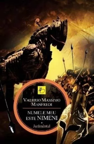 Numele meu este nimeni vol.1 Juramantul - Valerio Massimo Manfredi - cel.ro