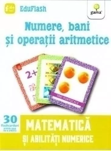 Numere bani si operatii aritmetice 4 ani+ Eduflash 978-973-149-850-8 ...