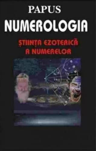 Numerologia - Papus 978-973-636-360-3 - cel.ro