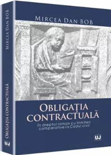 Obligatia Contractuala - Mircea Dan Bob 978-606-673-578-0 - cel.ro